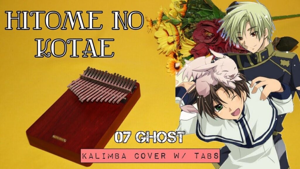 07 GHOST - HITOME NO KOTAE Kalimba Tabs Letter & Number Notes Tutorial ...