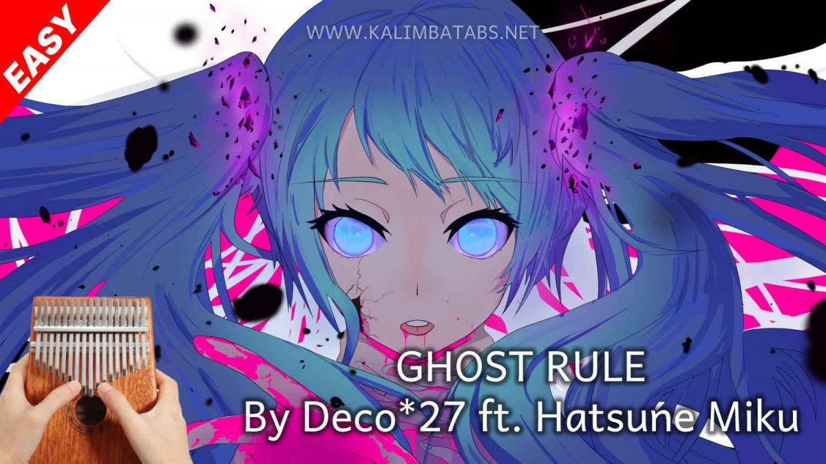 Ghost Rule - Deco*27 ft. Hatsune Miku Kalimba Tabs Letter & Number ...