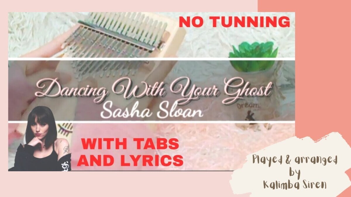 Dancing With Your Ghost - Sasha Sloan Kalimba Tabs Letter & Number ...
