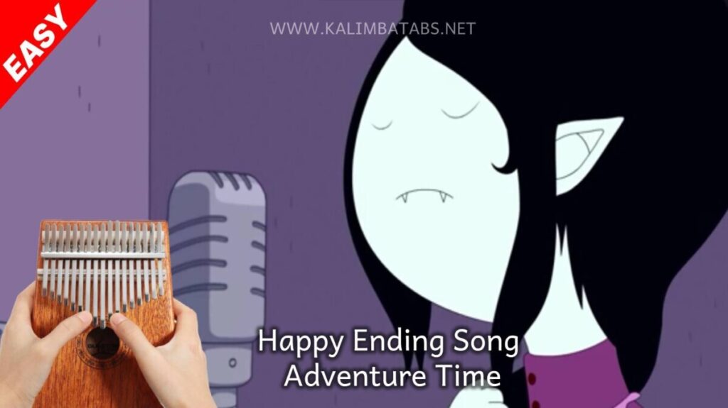 Marceline’s Happy Ending Song - Adventure Time Kalimba Tabs Letter ...