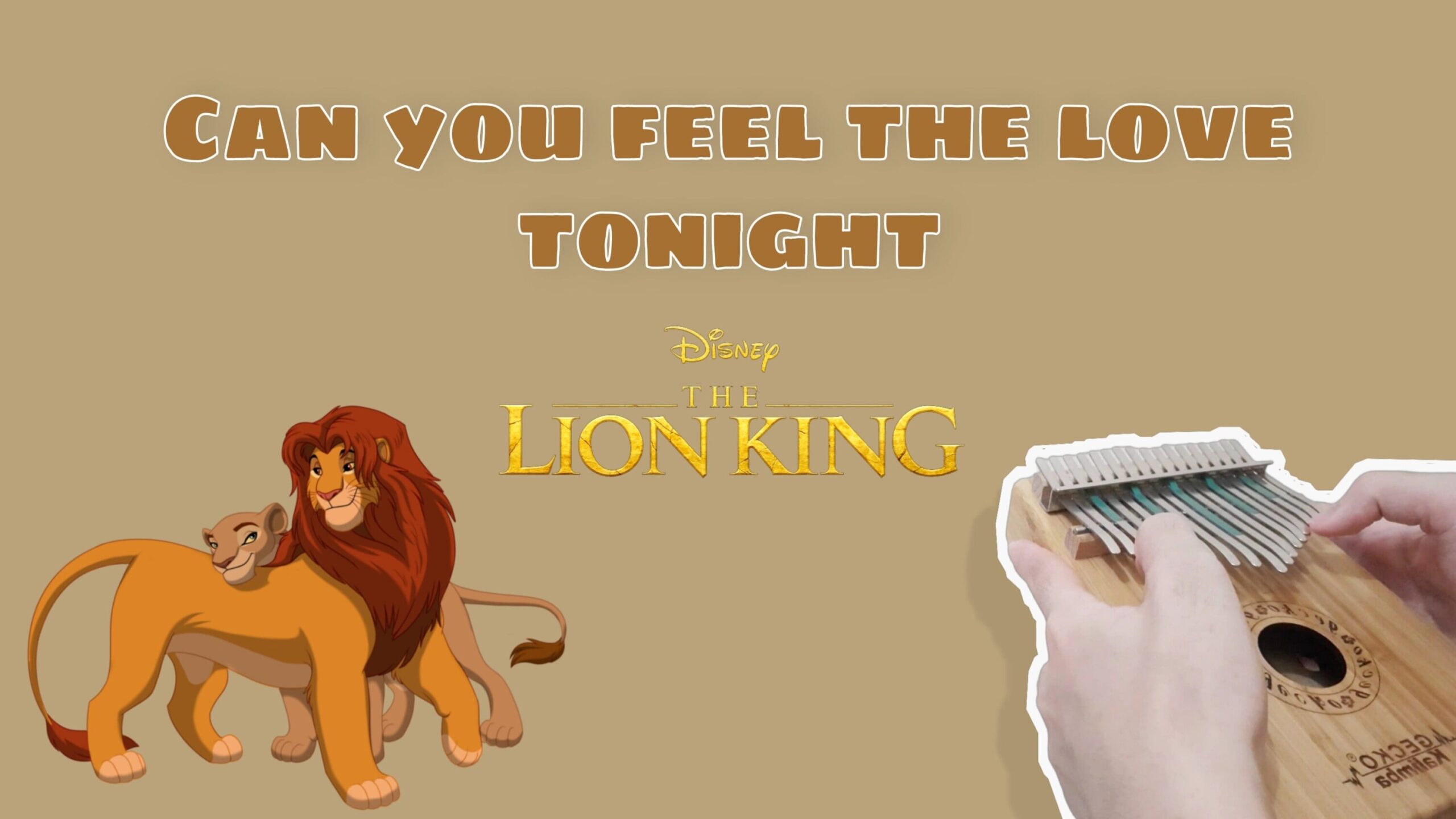 Can You Feel the Love Tonight (The Lion King) Kalimba Tabs Letter ...