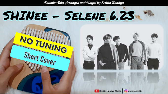 Selene 6.23 - SHINee (샤이니) Kalimba Tabs Letter & Number Notes Tutorial ...