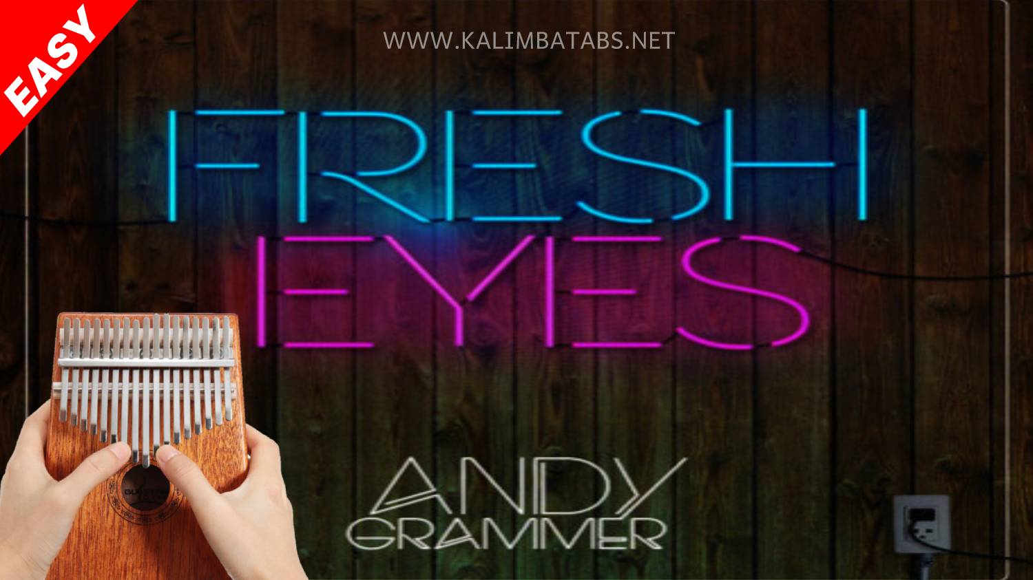 Fresh Eyes - Andy Grammer [Tabs + Lyrics] Kalimba Tabs Letter & Number ...