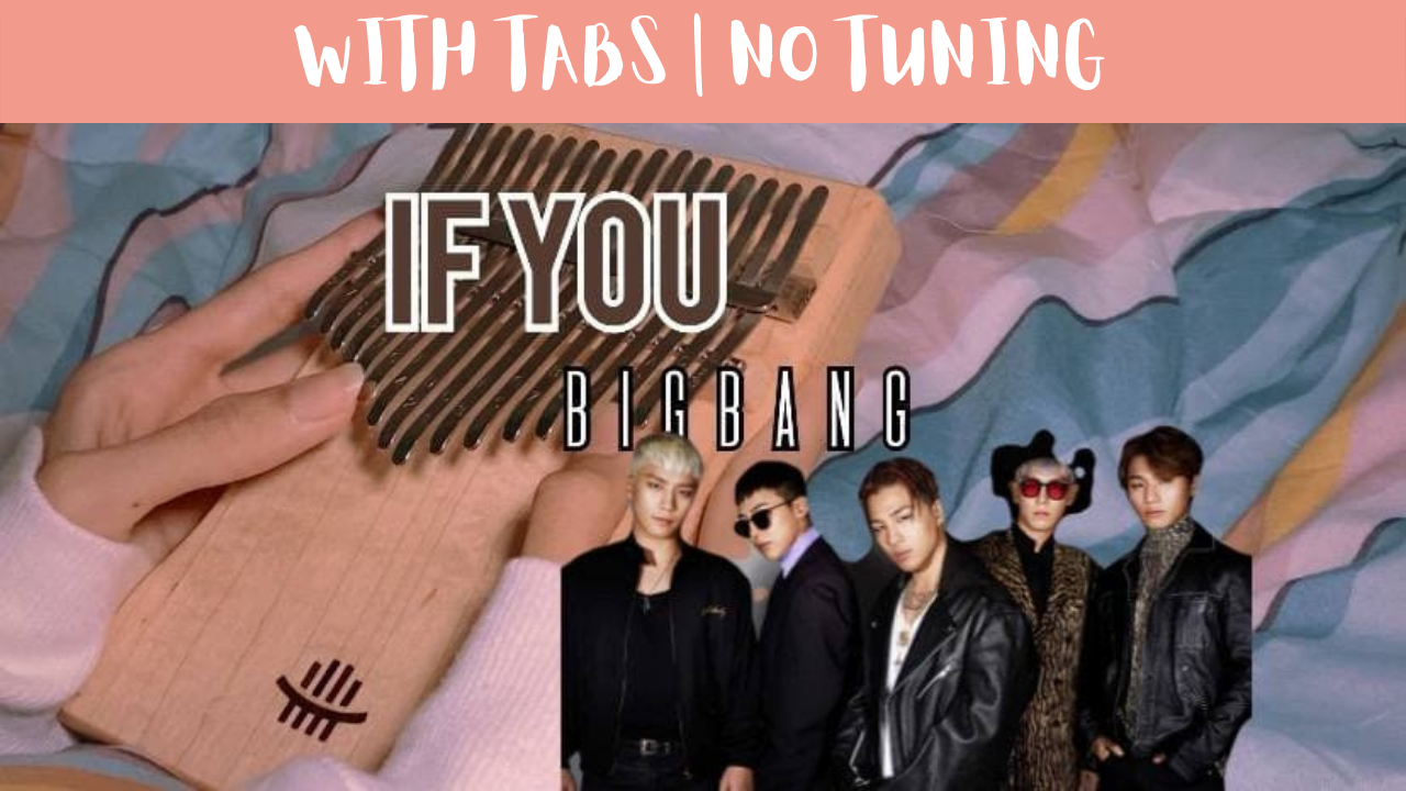 If You - BIGBANG | Kalimba Full Cover With Tabs & Lyrics | No Tuning Kalimba Tabs Letter ...
