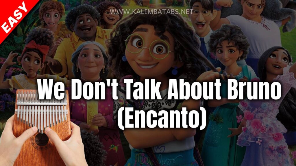 We Don't Talk About Bruno (Encanto) (Easy + No Tuning) Kalimba Tabs ...