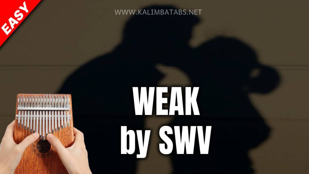 Weak - SWV / Michael Pangilinan / Larissa lambert Kalimba Tabs Letter ...