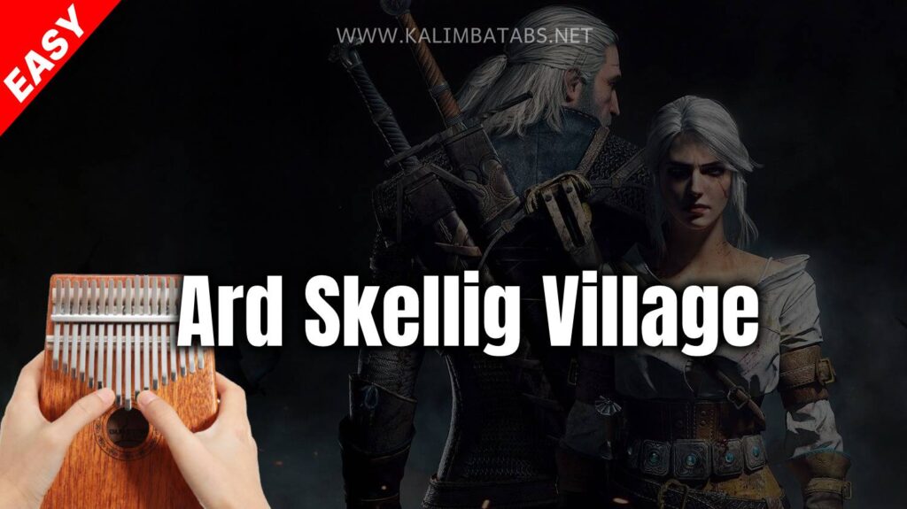 Ard Skellig Village - The Witcher 3: Wild Hunt OST Kalimba Tabs Letter ...