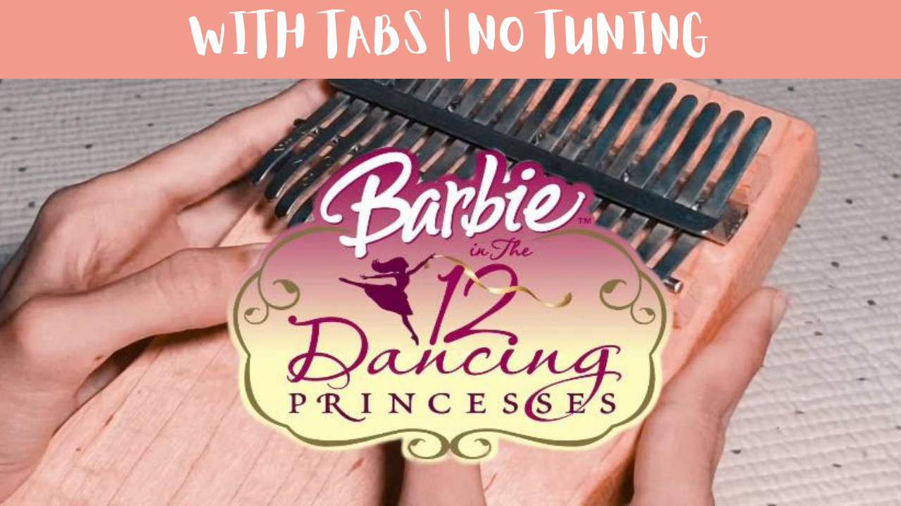 Barbie in The 12 Dancing Princesses Theme | Kalimba Cover With Tabs ...