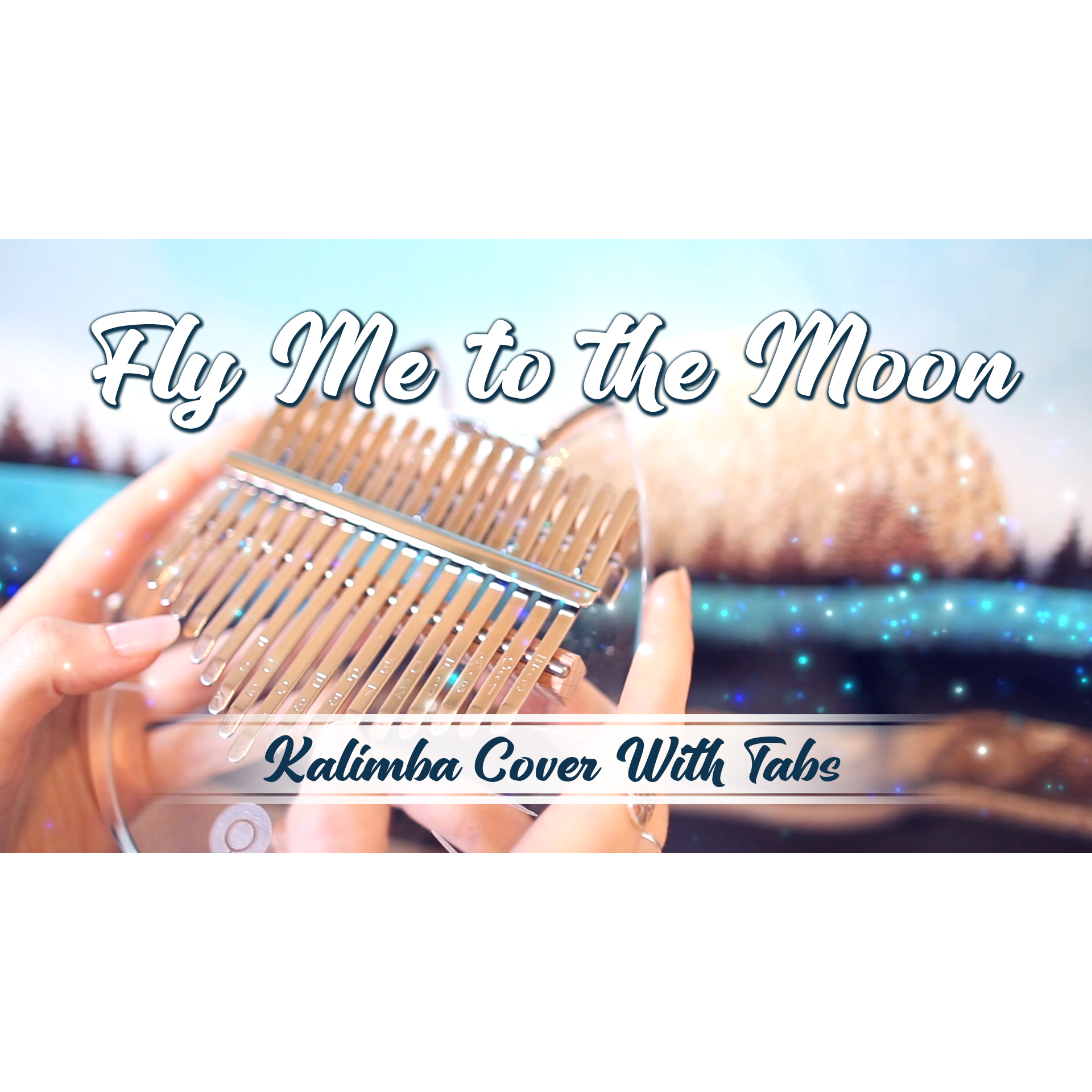 Fly me to the moon Kalimba Tabs Letter & Number Notes Tutorial ...