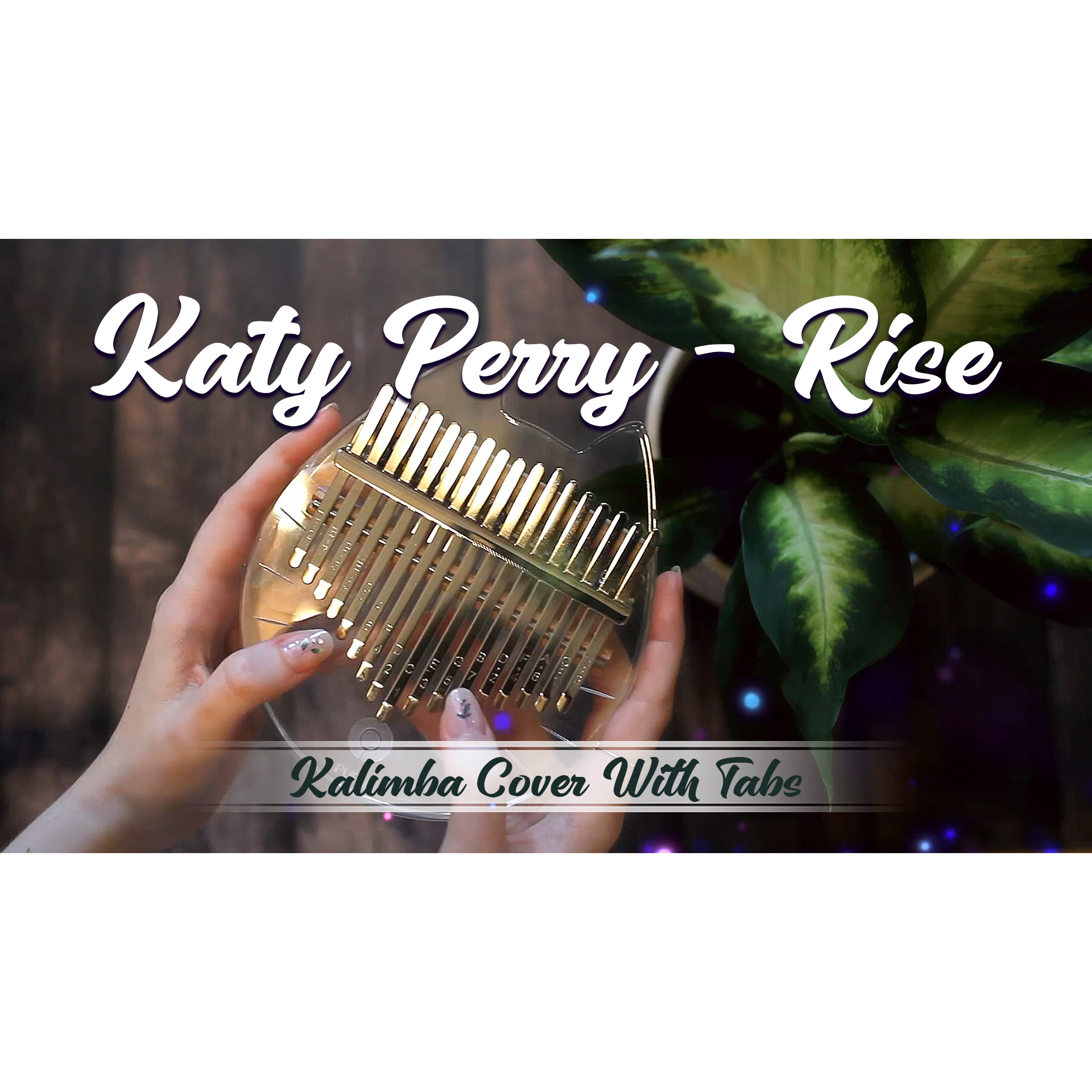 Katy Perry - Rise Kalimba Tabs Letter & Number Notes Tutorial ...