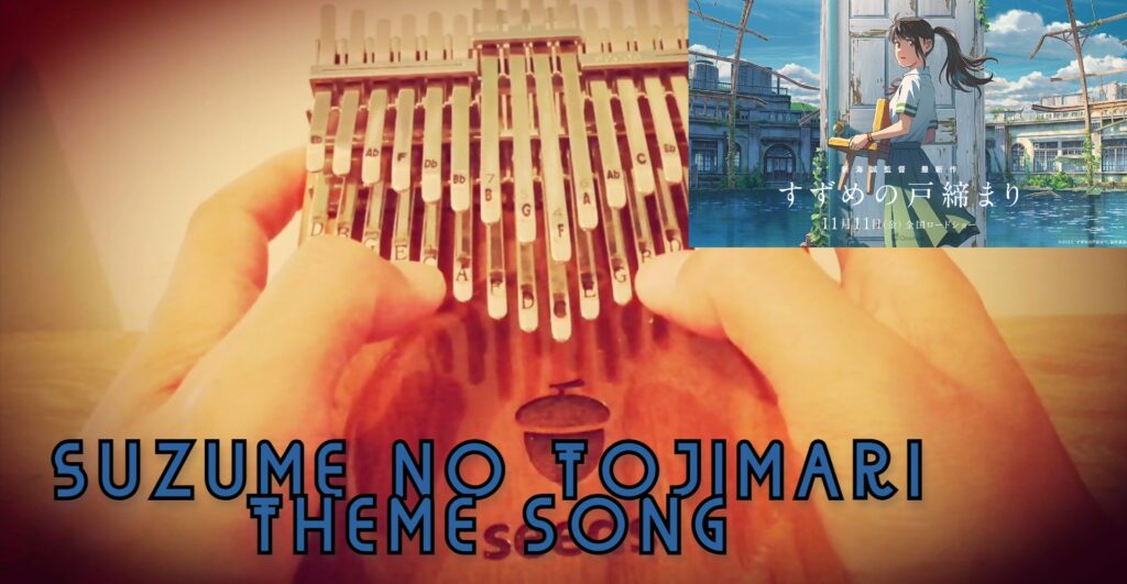 Suzume No Tojimari Theme Song Kalimba Tabs Letter Number Notes