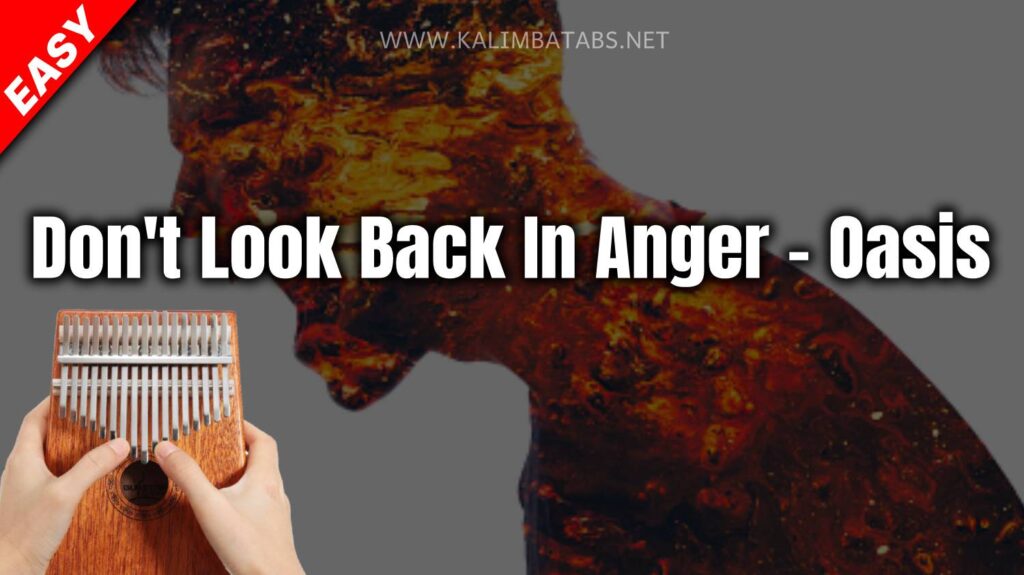 Don't Look Back In Anger - Oasis Kalimba Tabs Letter & Number Notes ...
