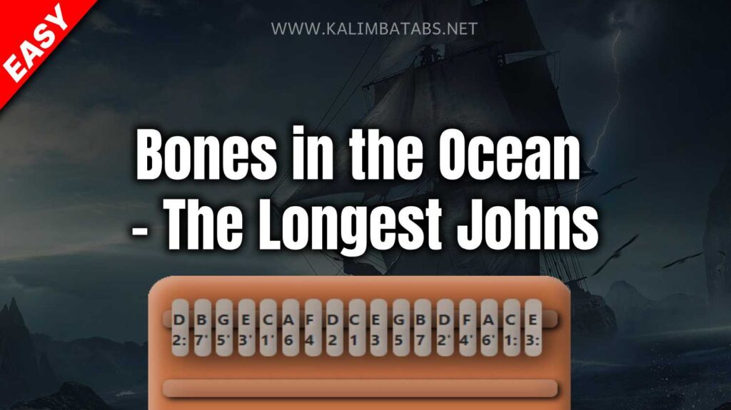 Bones in the Ocean - The Longest Johns [EASY] Kalimba Tabs Letter ...