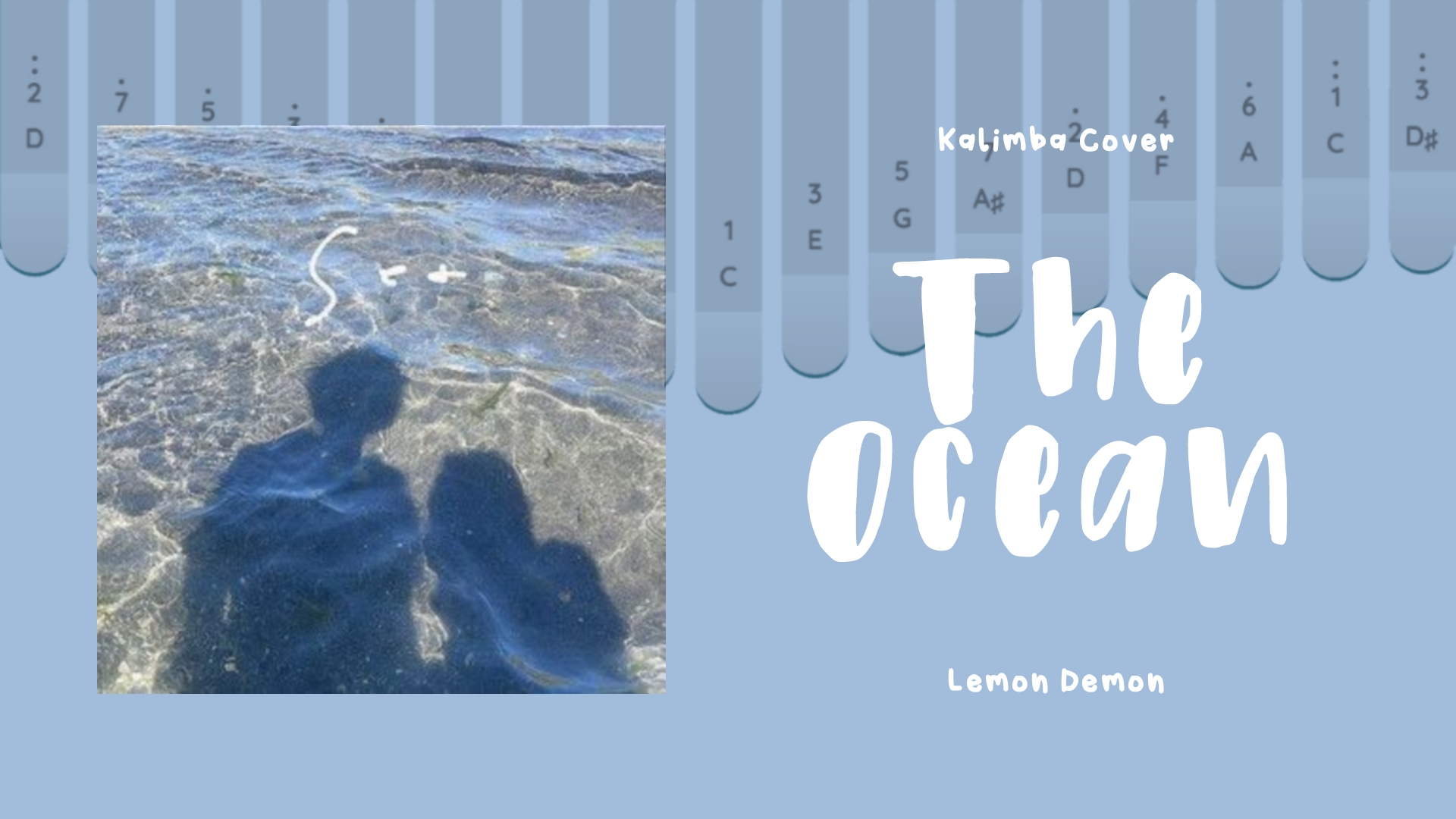 The Ocean by Lemon Demon (Short) Kalimba Tabs Letter & Number Notes ...