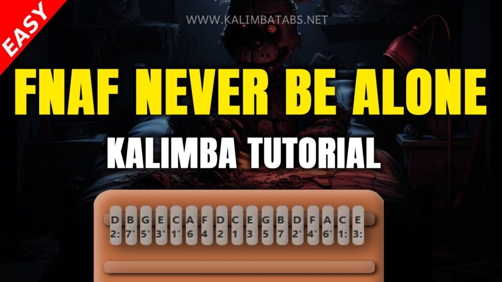 FNAF NEVER BE ALONE Kalimba Tabs Letter & Number Notes Tutorial ...