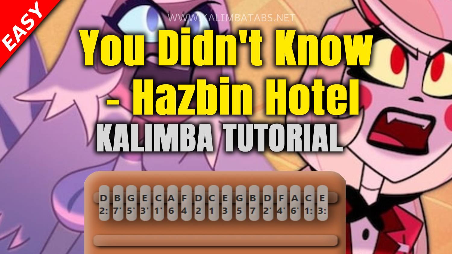 You Didnt Know Hazbin Hotel Kalimba Tabs Letter And Number Notes