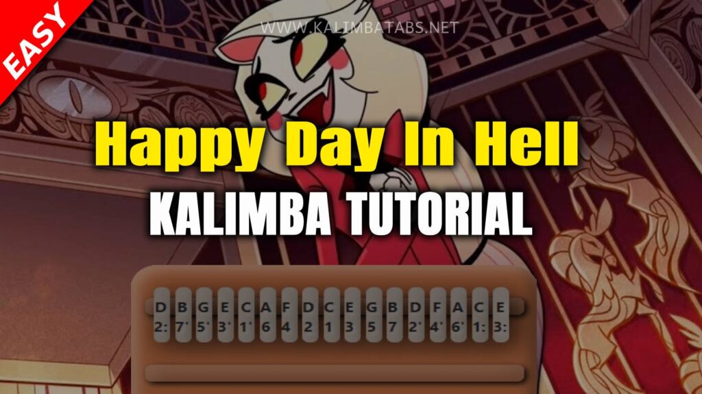 Happy Day In Hell - Hazbin Hotel Kalimba Tabs Letter & Number Notes ...
